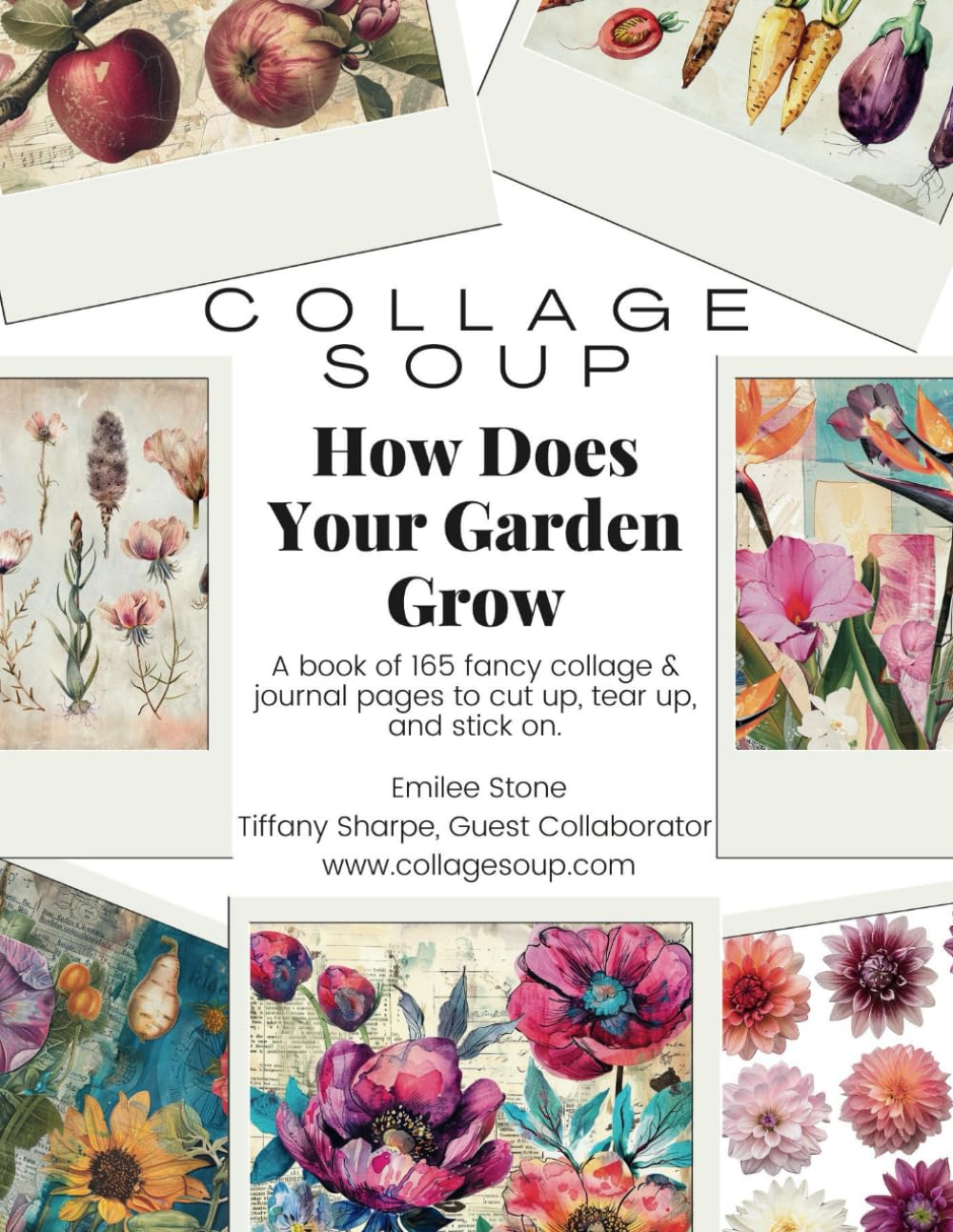 Collage Soup - How Does Your Garden Grow; A collage, journal and ...