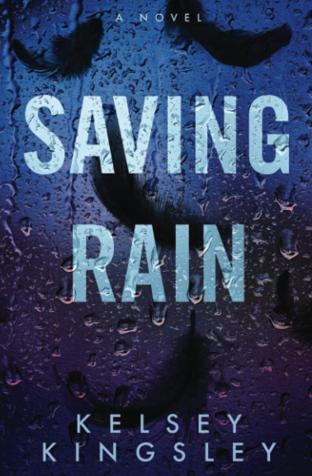 Saving Rain: Kingsley, Kelsey: 9798850687588: Amazon.com: Books
