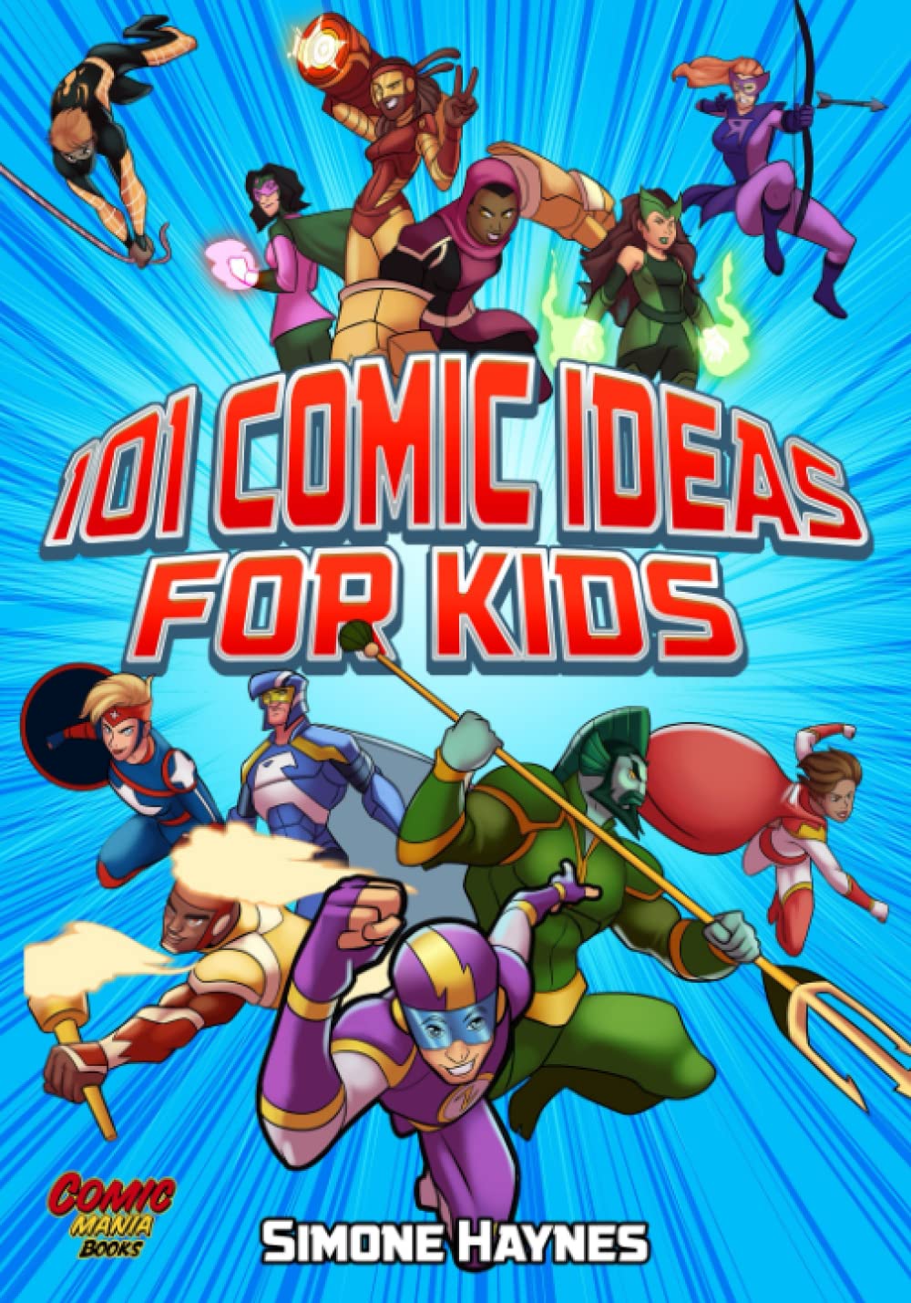 101 Comic Ideas For Kids: Multiple Comic Story Idea Pages To Kickstart ...