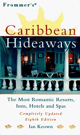Frommer's Caribbean Hideways (8th ed): Ian Keown: 9780028618623: Amazon ...