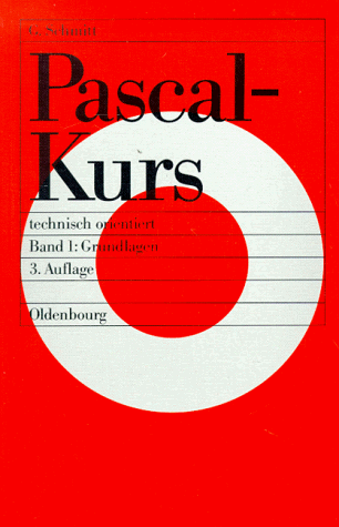 Amazon.co.jp: Pascal- Kurs technisch orientiert I. Grundlagen : Schmitt, Guenter: 本