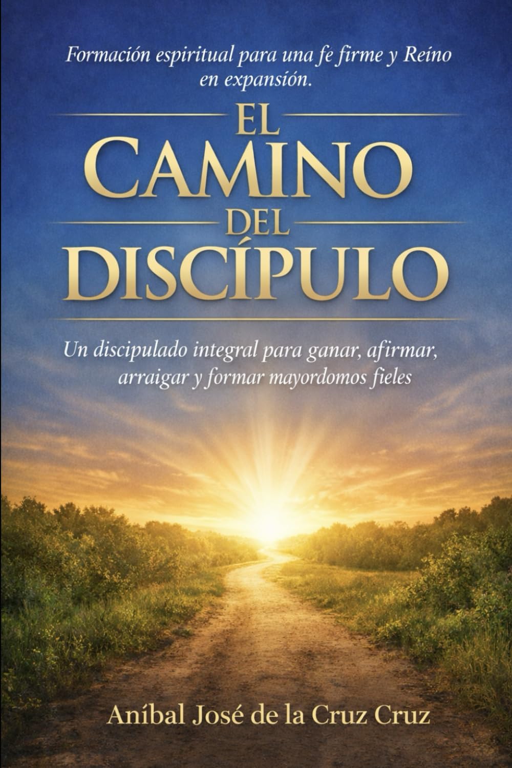 Amazon.com: El Camino de Discipulo: Un discipulado integral para ganar ...