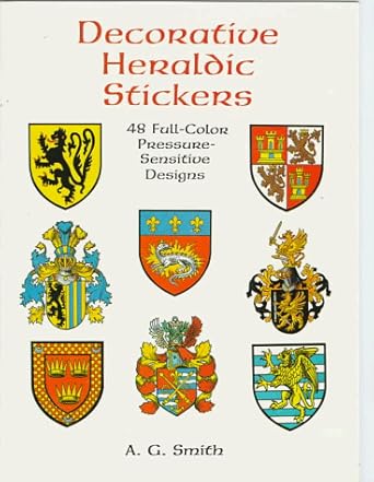 Decorative Heraldic Stickers: 48 Full-Colour Pressure-Sensitive Designs ...