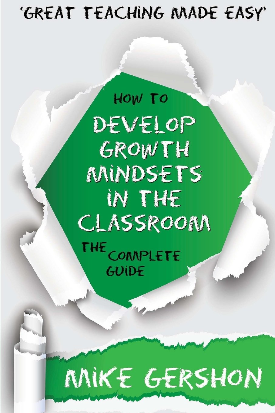 How to Develop Growth Mindsets in the Classroom: The Complete Guide ...