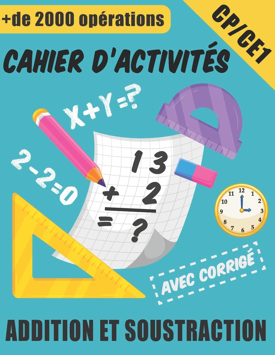 Buy Cahier D'activités - Addition et Soustraction avec Corrigé ...