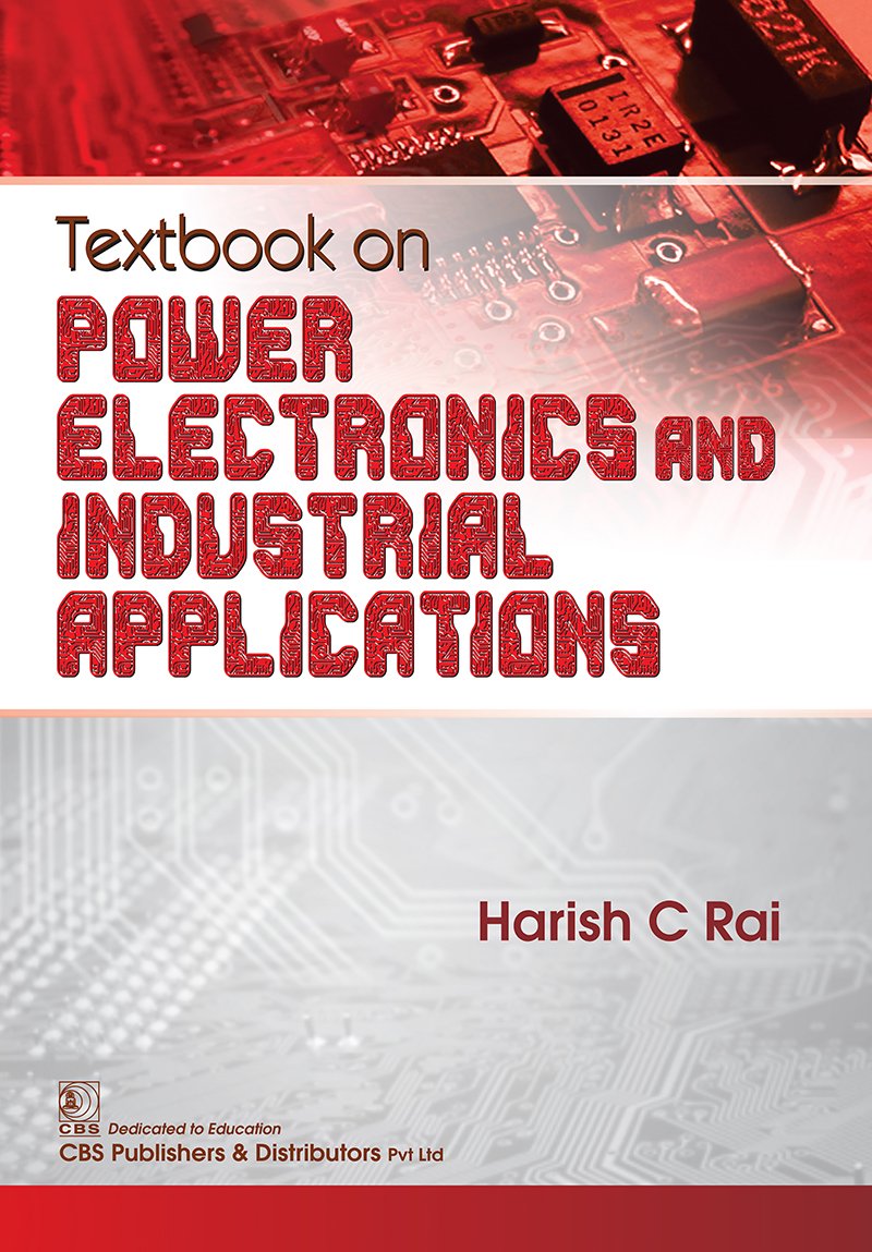 Textbook of Power Electronics and Industrial Applications eBook : Rai ...