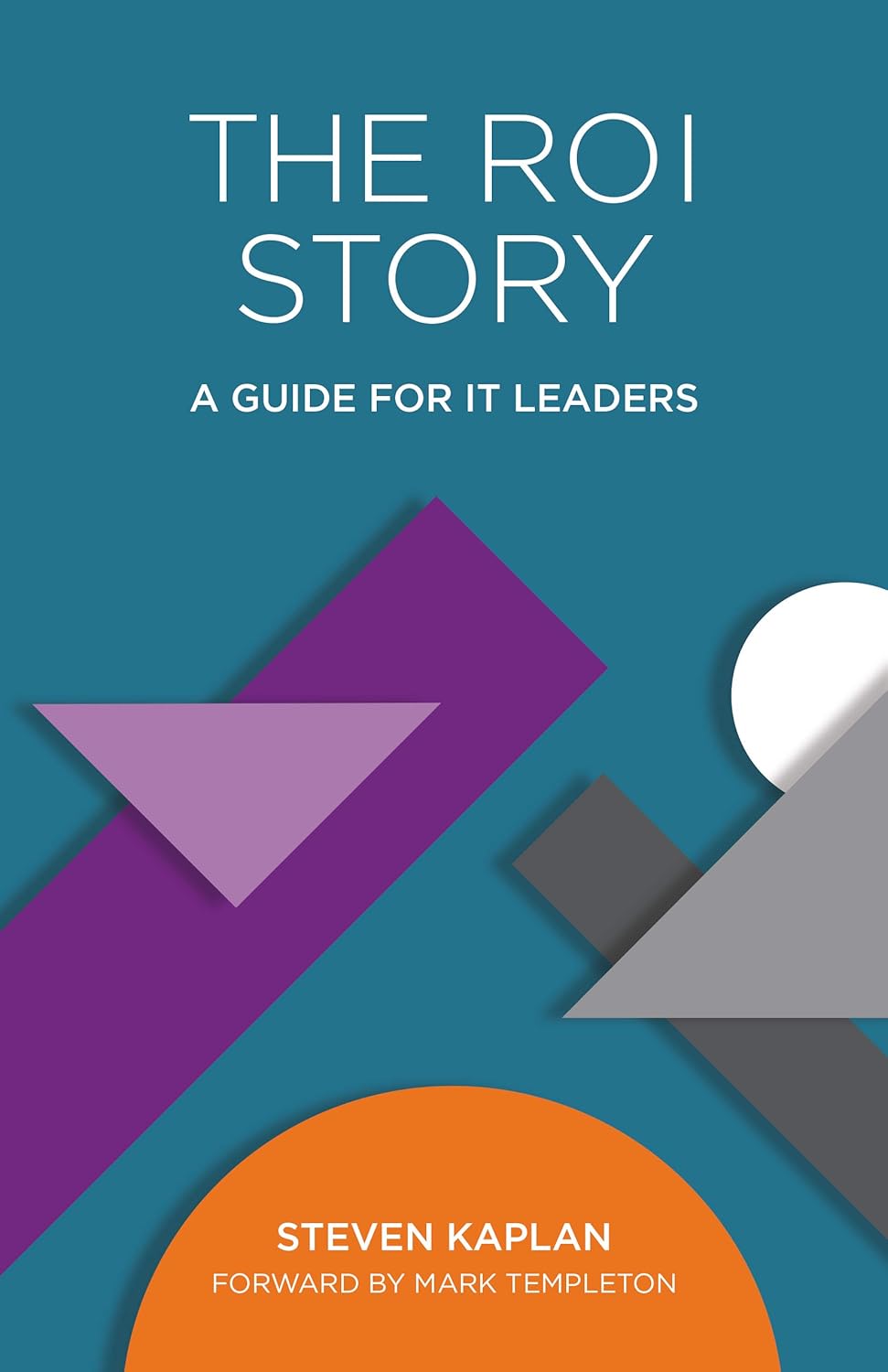 Amazon.com: The ROI Story: A Guide for IT Leaders eBook : Kaplan ...