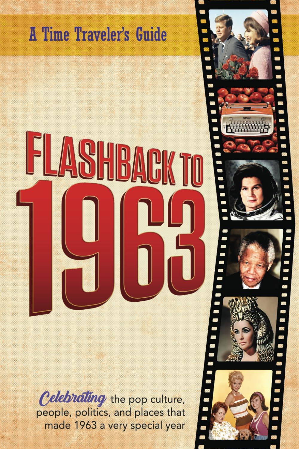 Buy Flashback to 1963 - A Time Traveler’s Guide: The original Time-Traveler Flashback book from ...