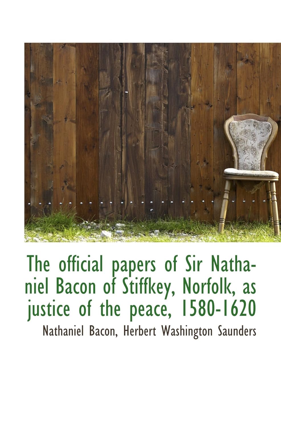 Amazon.com: The official papers of Sir Nathaniel Bacon of Stiffkey ...