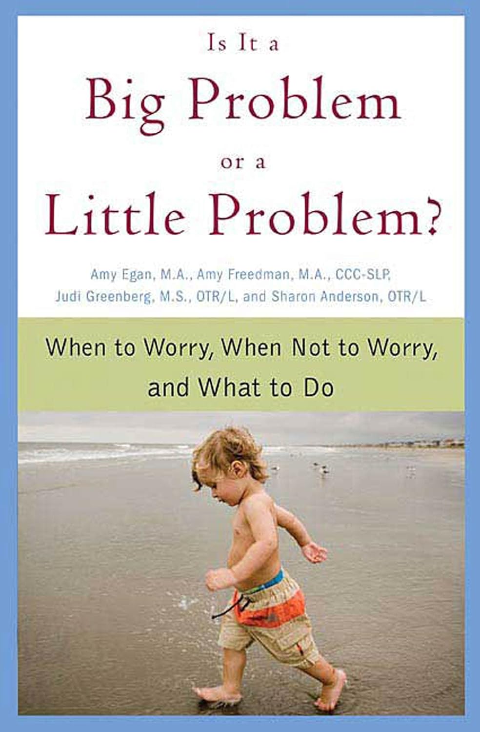 Is It a Big Problem or a Little Problem?: When to Worry, When Not to ...