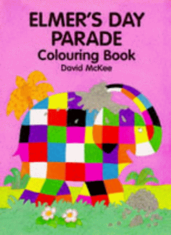 Elmer's Day Parade Colouring Book (Elmer): McKee, David: 9780862647063 ...