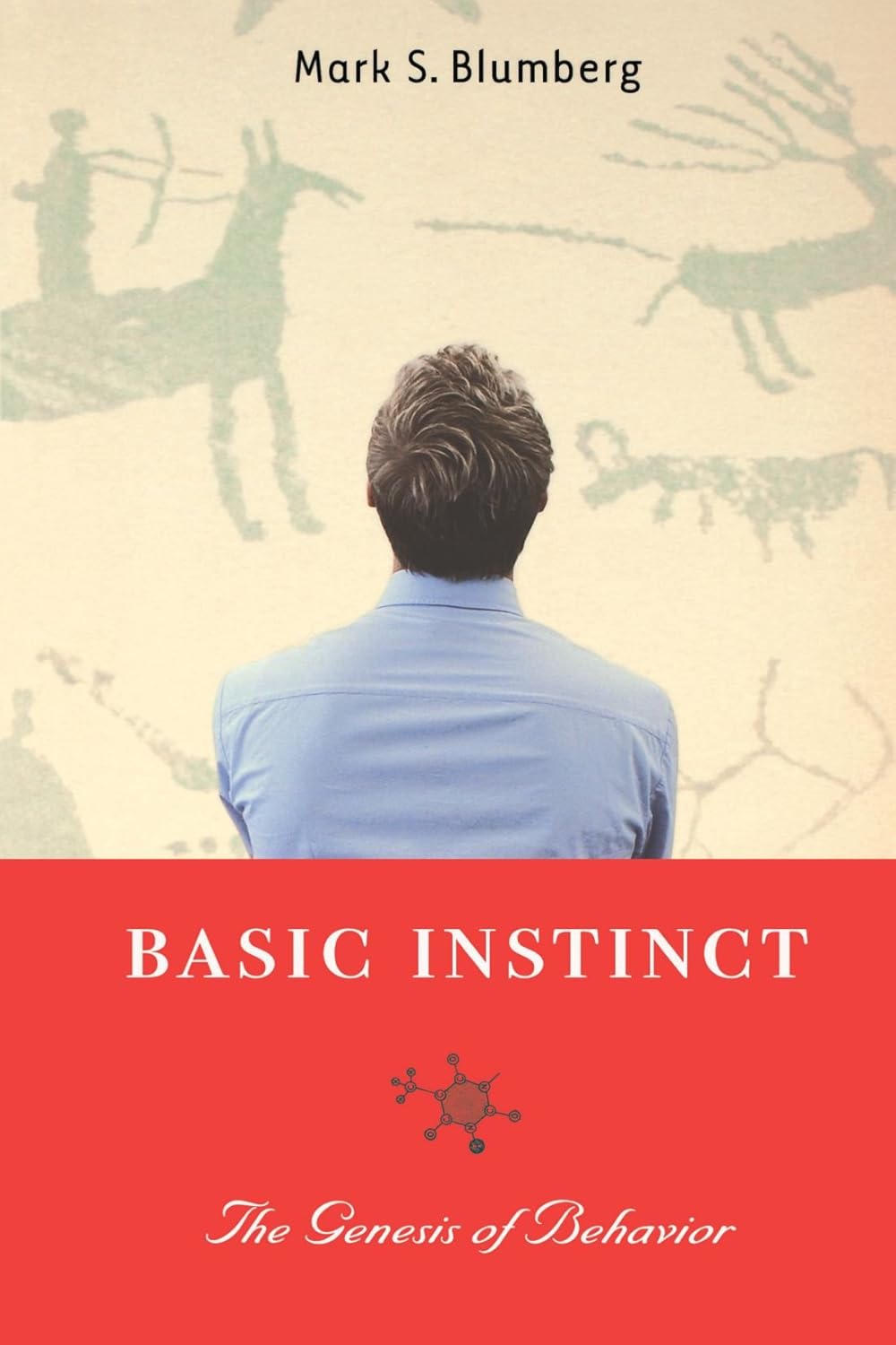 Basic Instinct: The Genesis of Behavior: Blumberg, Mark S ...