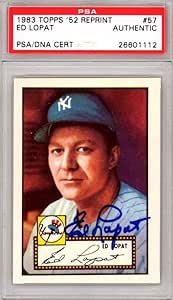 Ed Lopat Autographed Signed 1983 1952 Topps Reprint Card #57 Yankees ...
