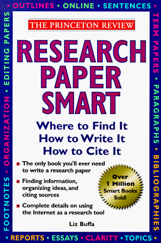 Princeton Review: Research Paper Smart: Where to Find It, How to Write ...