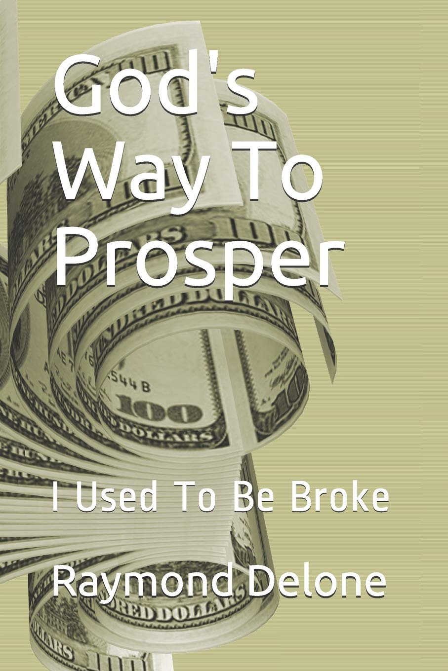 Amazon.com: God's Way To Prosper: I Used To Be Broke: 9781671717046 ...