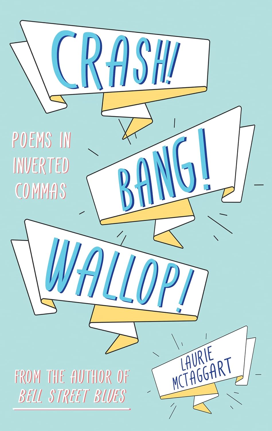 CRASH! BANG! WALLOP!: Poems in Inverted Commas: McTaggart, Laurie ...