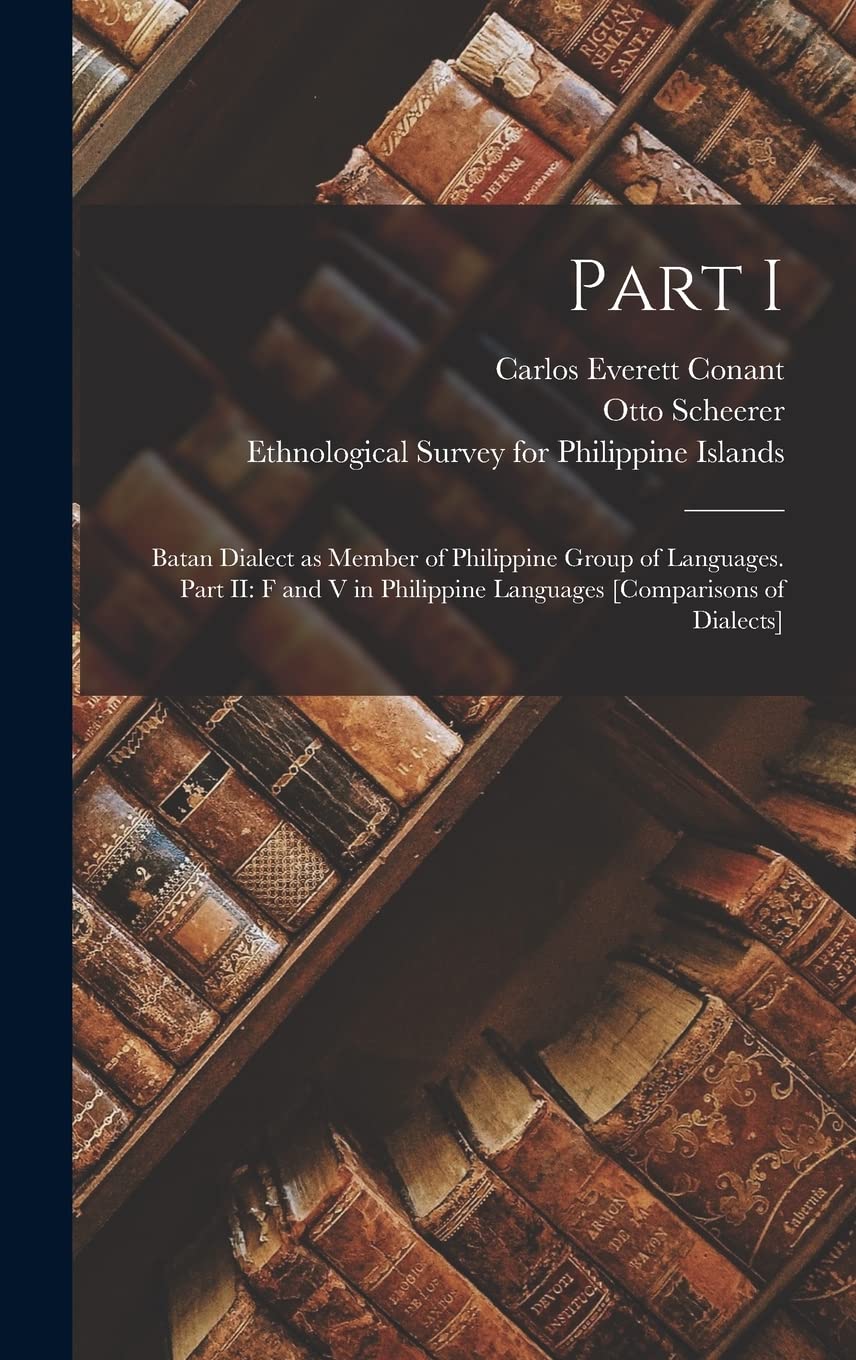 Buy Part I: Batan Dialect as Member of Philippine Group of Languages. Part II: F and V in ...