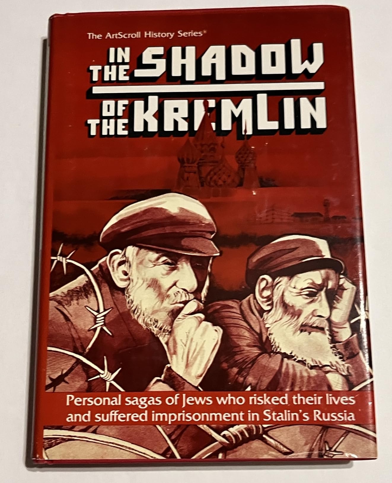 In the Shadow of the Kremlin: Personal Sagas of Jews Who Risked Their ...