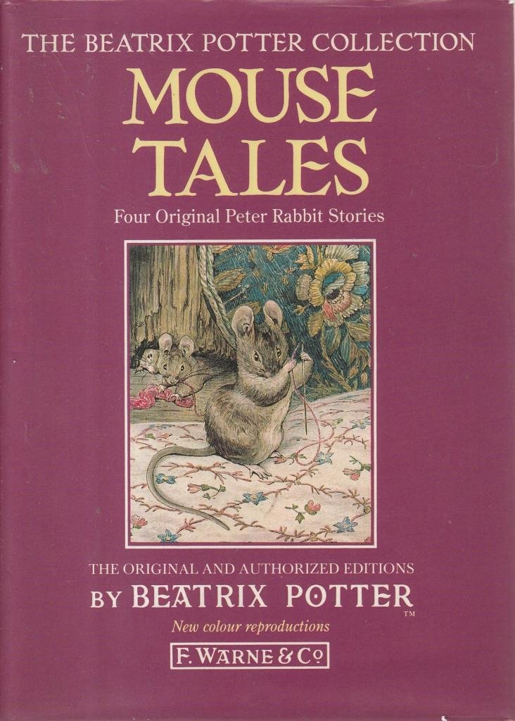 Beatrix Potter's Mouse Tales: Mrs Tittlemouse, Two Bad Mice, Johnny ...
