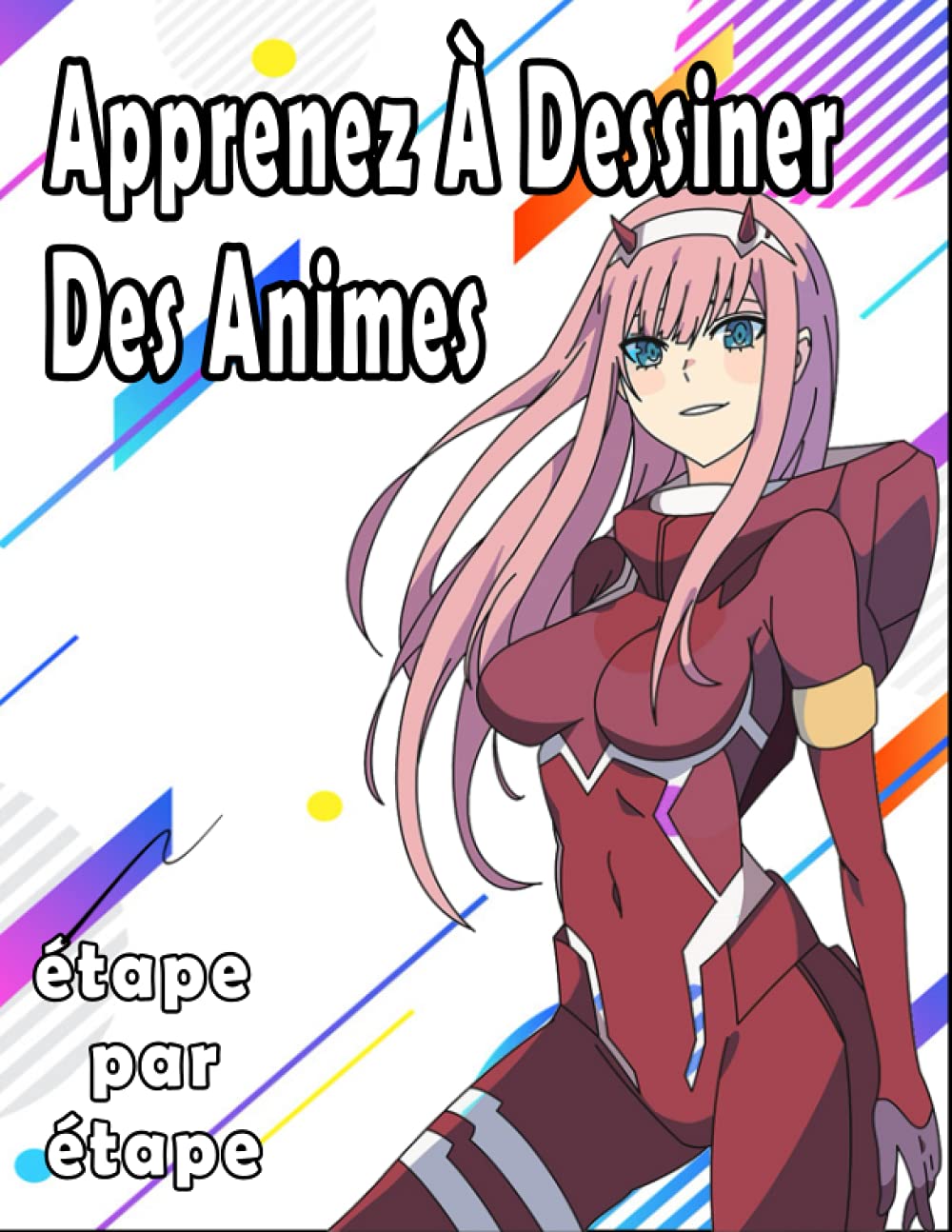 Buy Apprendre À Dessiner Des Animes Étape Par Étape: Surprenez vos amis ...