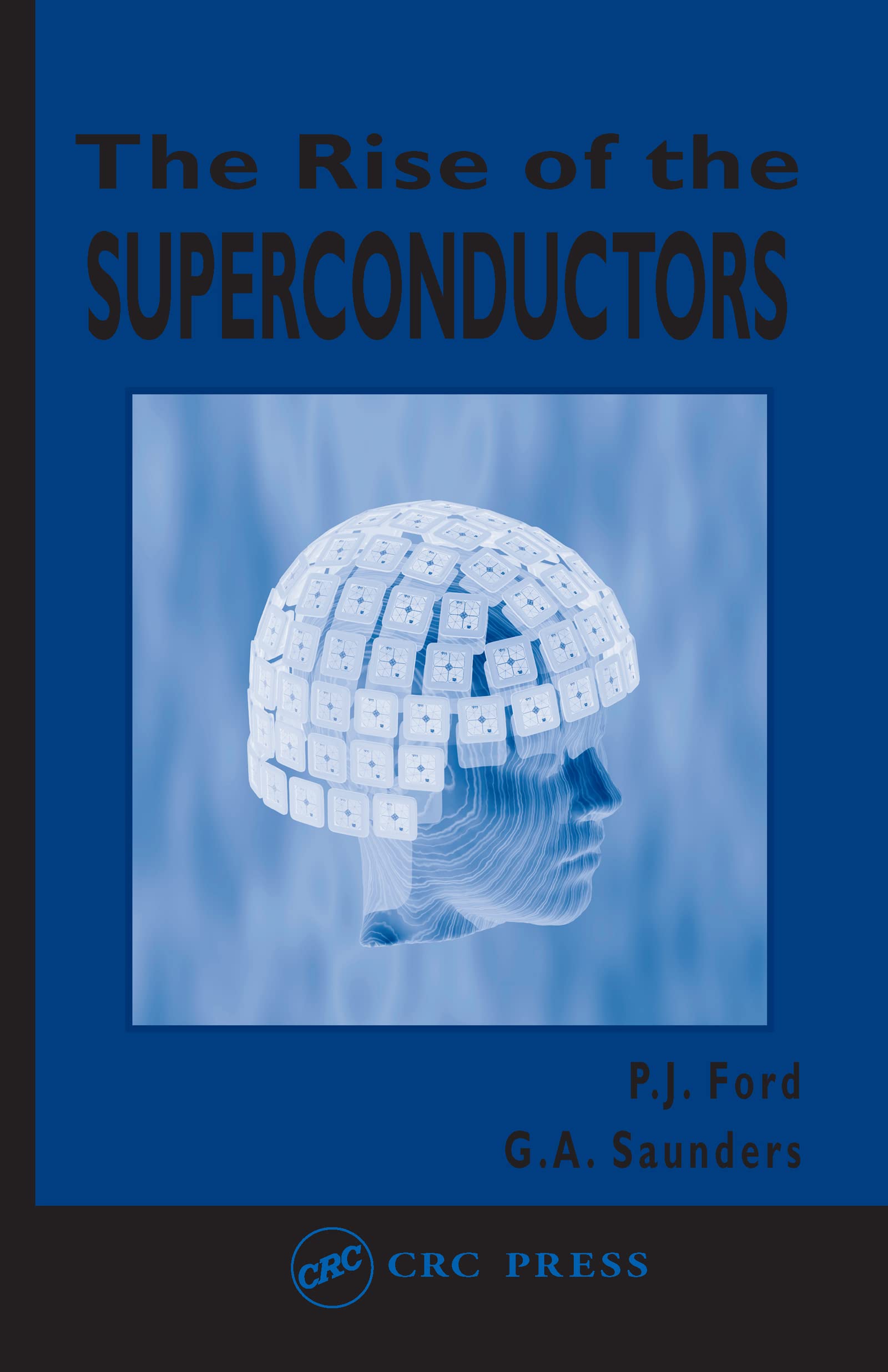 The Rise of the Superconductors: Amazon.co.uk: Ford, P.J., Saunders, G ...