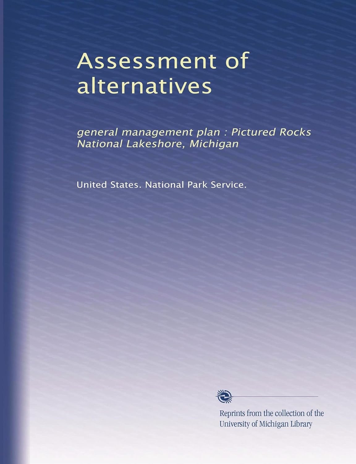 Amazon.com: Assessment of alternatives: general management plan ...