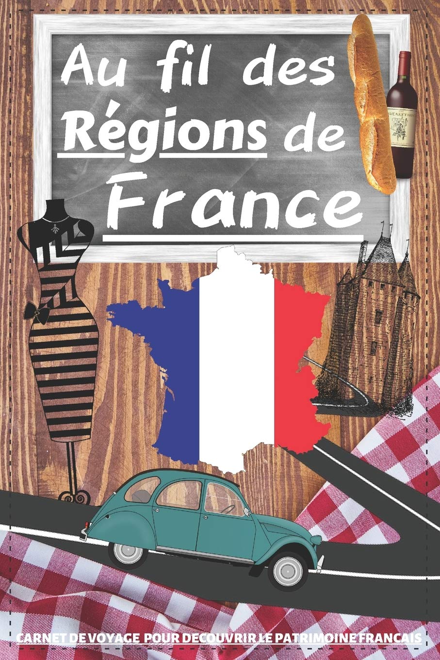 Buy Au Fil des Régions de France: Journal intime de suivi pour road ...
