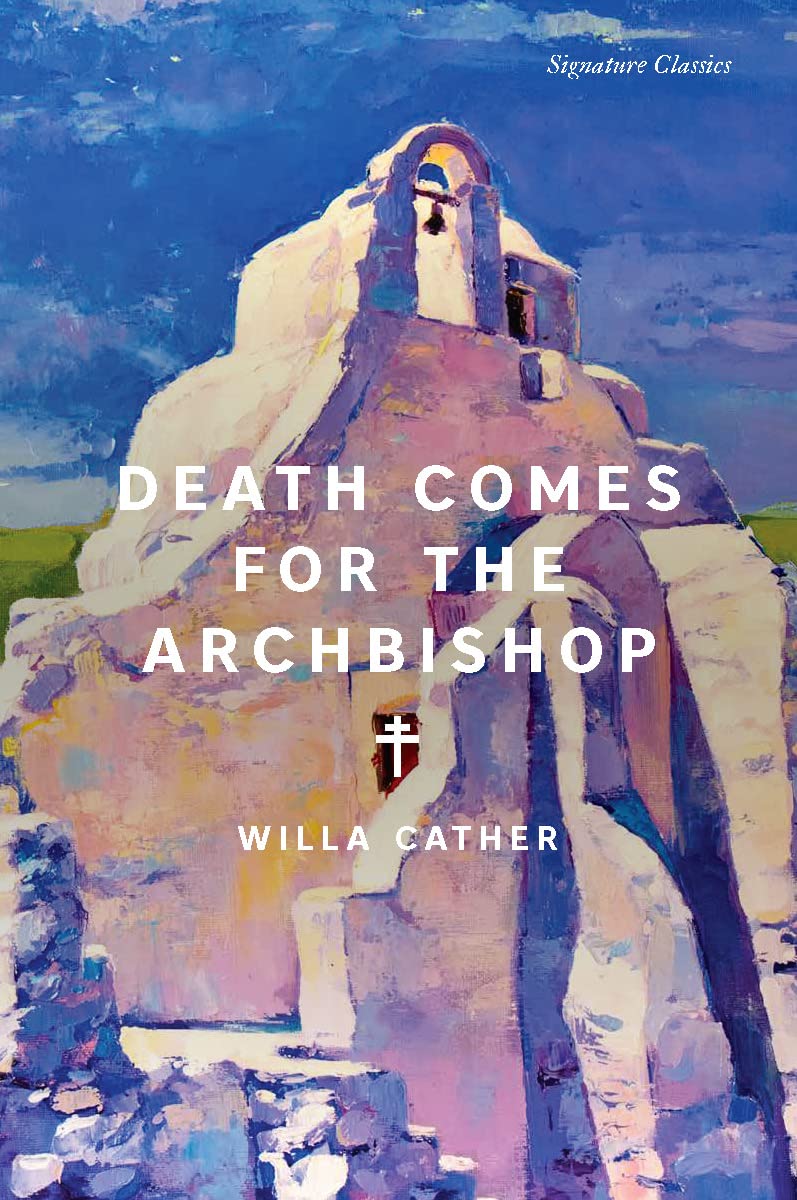 Amazon.com: Death Comes for the Archbishop (Signature Editions ...