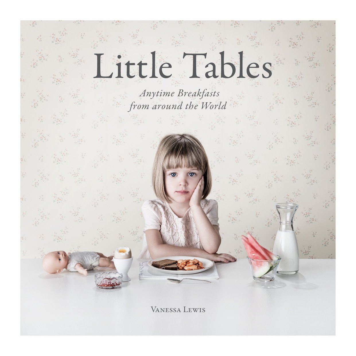 Little Tables: Breakfasts from Around the World: Lewis, Vanessa ...