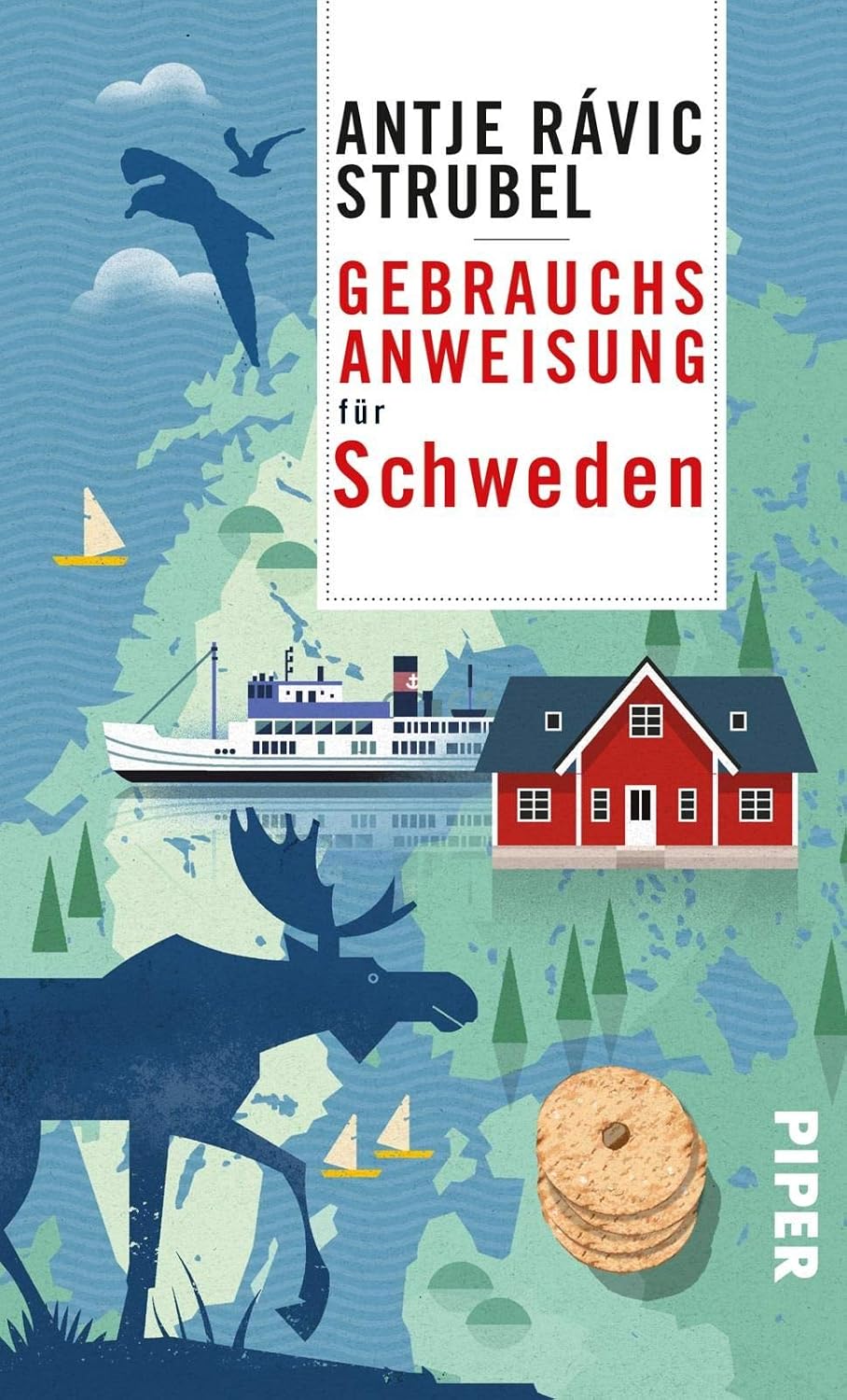 Gebrauchsanweisung für Schweden : Strubel, Antje Rávik: Amazon.de: Bücher