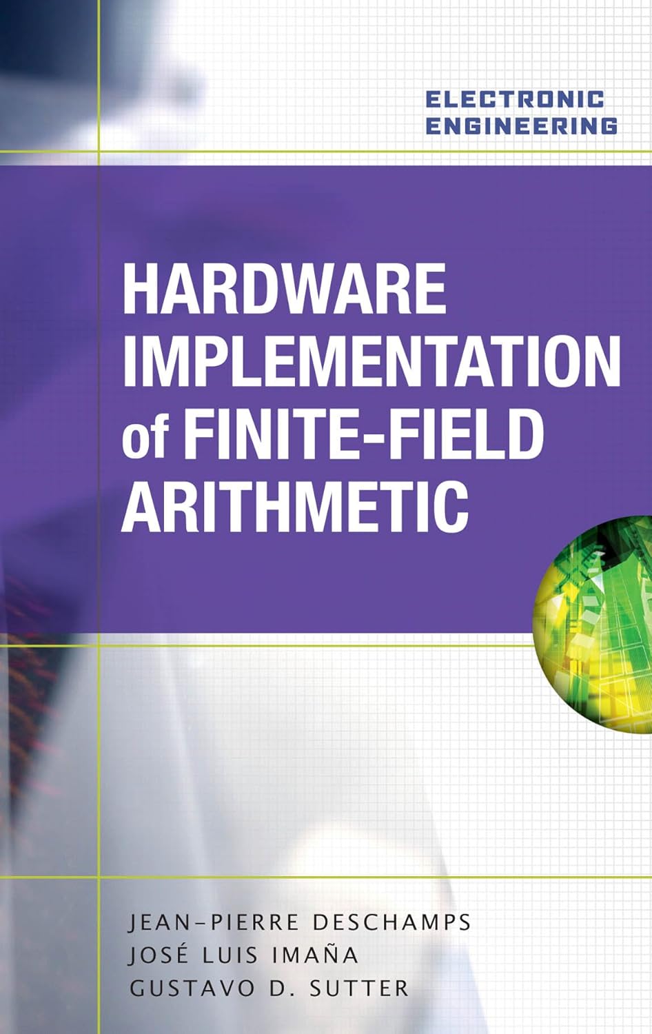 Hardware Implementation of Finite-Field Arithmetic (Electronic Engineering), Deschamps, Jean ...