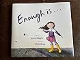 Enough is...: Whipple, Jessica, Wong, Nicole: 9780884489320: Amazon.com ...