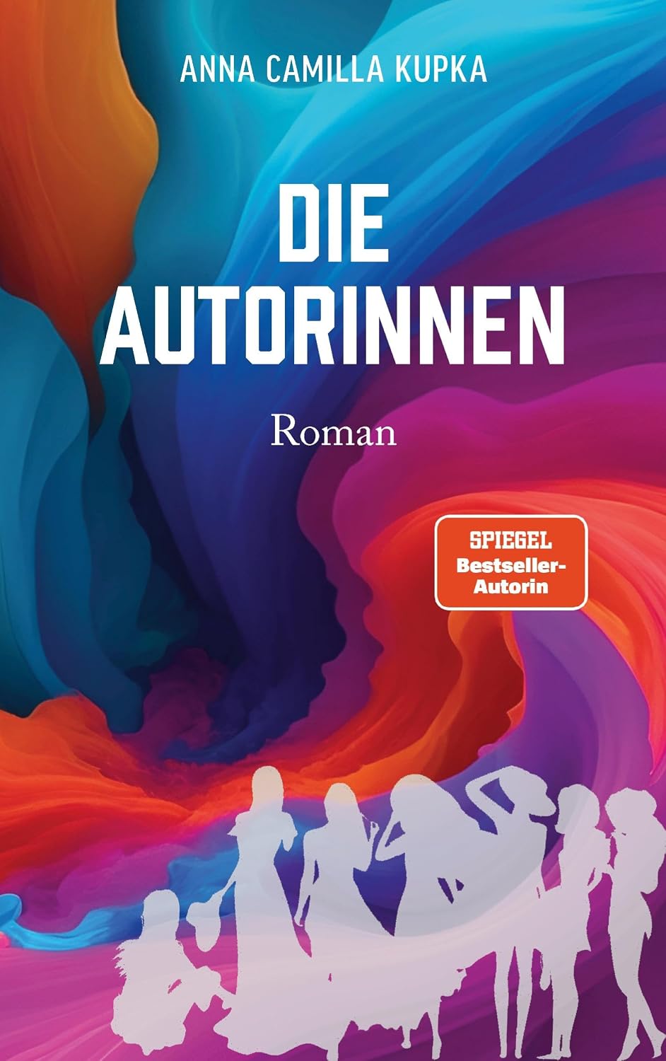 Die Autorinnen: Roman : Kupka, Anna: Amazon.de: Bücher