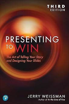 Presenting to Win, Updated and Expanded Edition: Weissman, Jerry ...