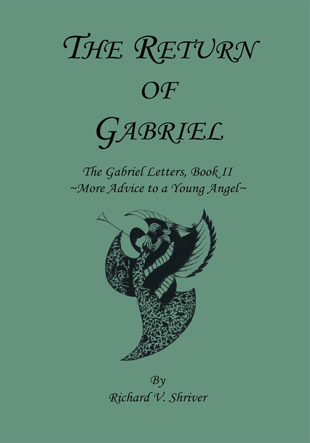 The Return of Gabriel: The Gabriel Letters, Book Ii ~More Advice to a ...