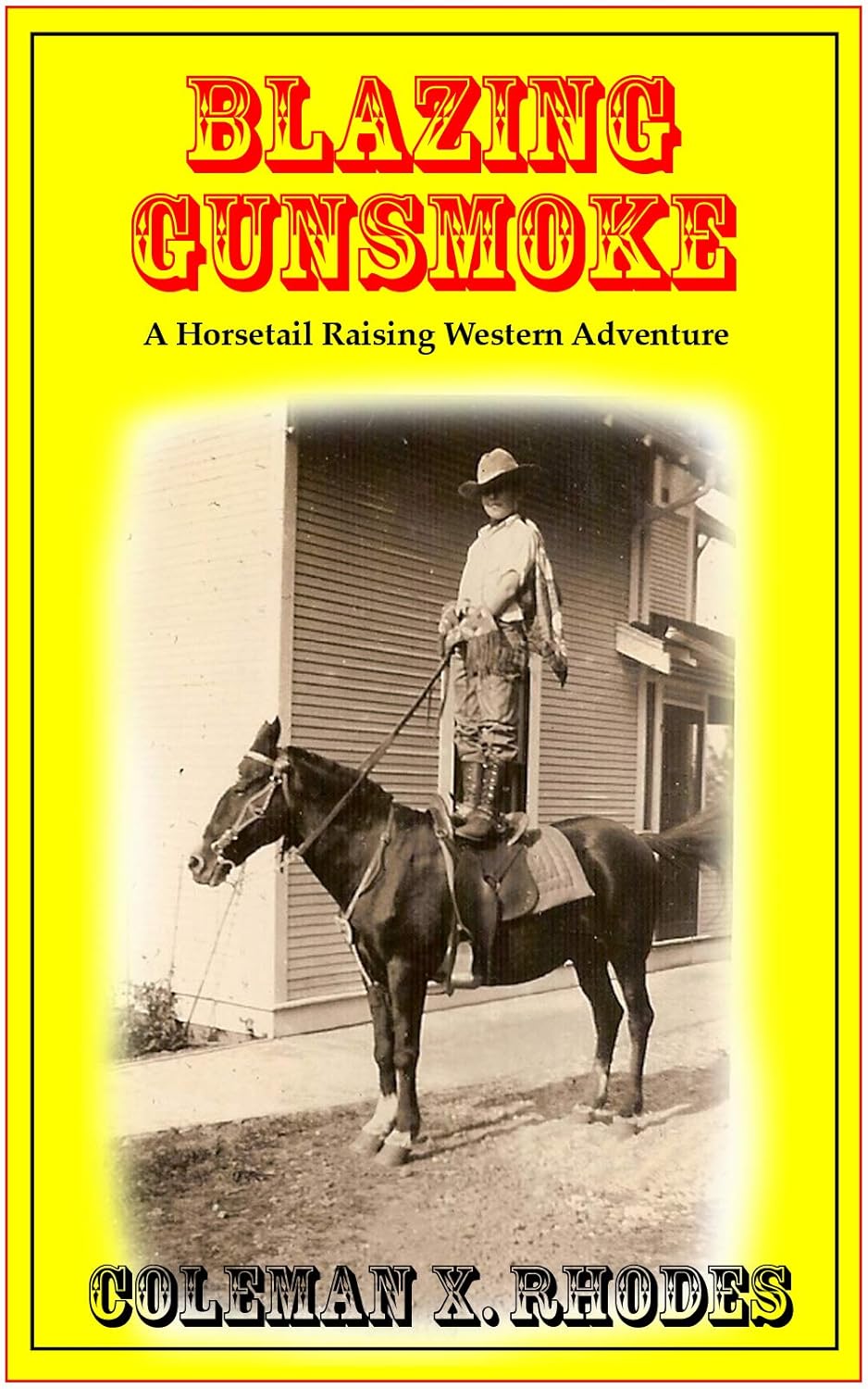 BLAZING GUNSMOKE: A Horsetail Raising Western Adventure - Kindle ...