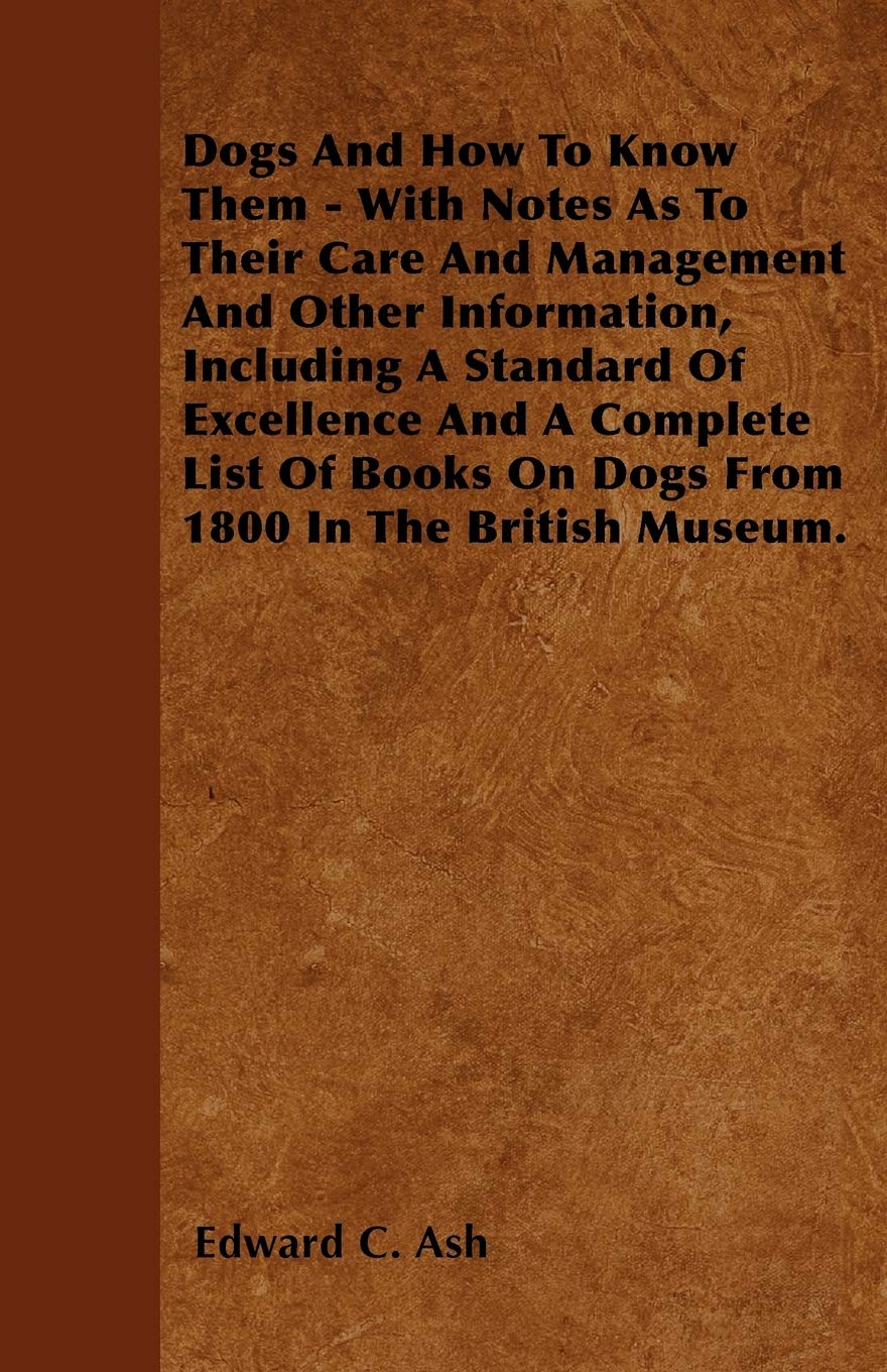 Buy Dogs And How To Know Them - With Notes As To Their Care And ...