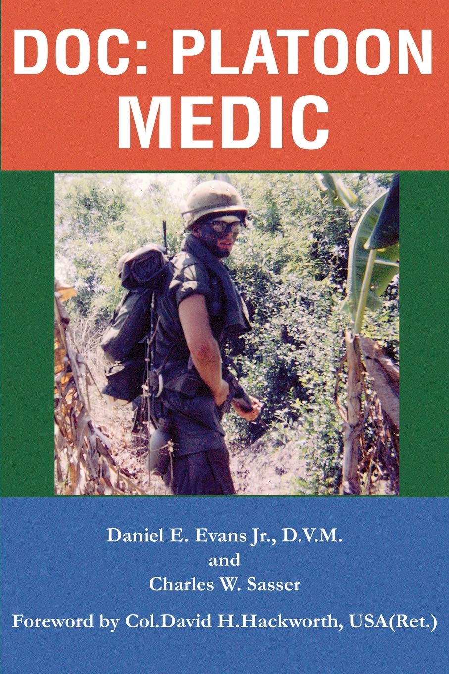 Doc: Platoon Medic: Evans Jr., Daniel E., Sasser, Charles W ...