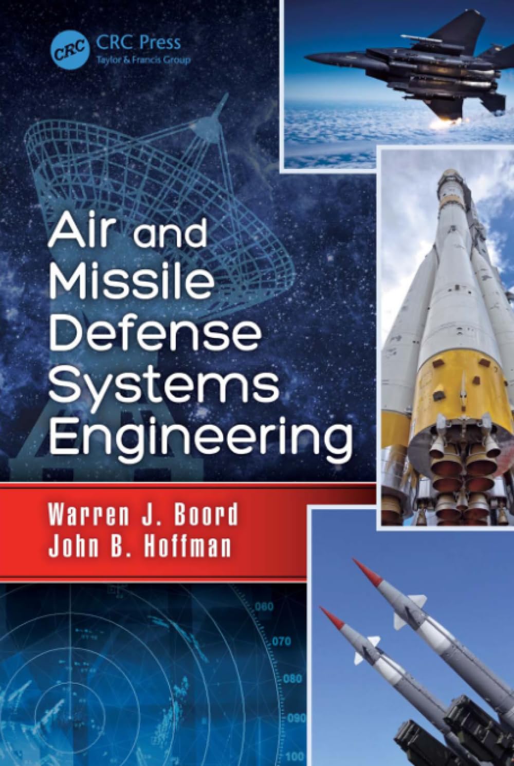 Air and Missile Defense Systems Engineering: Boord, Warren J., Hoffman ...
