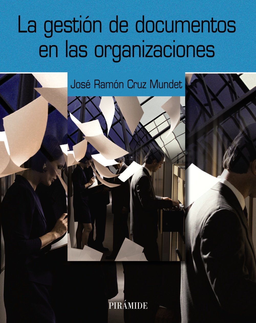 La gestión de documentos en las organizaciones / Records Management ...