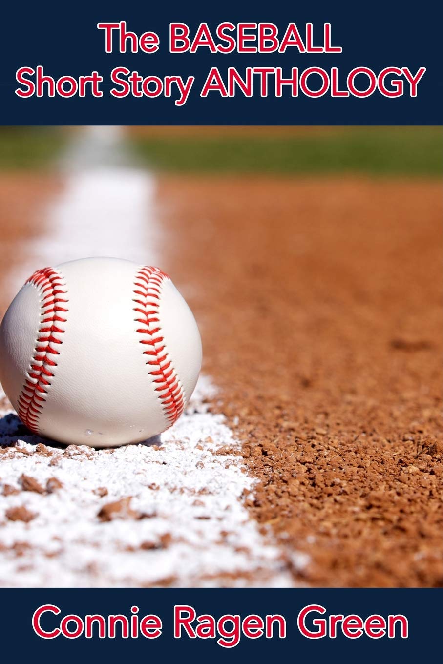The Baseball Short Story Anthology: Green, Connie Ragen, Kozik, Donna ...