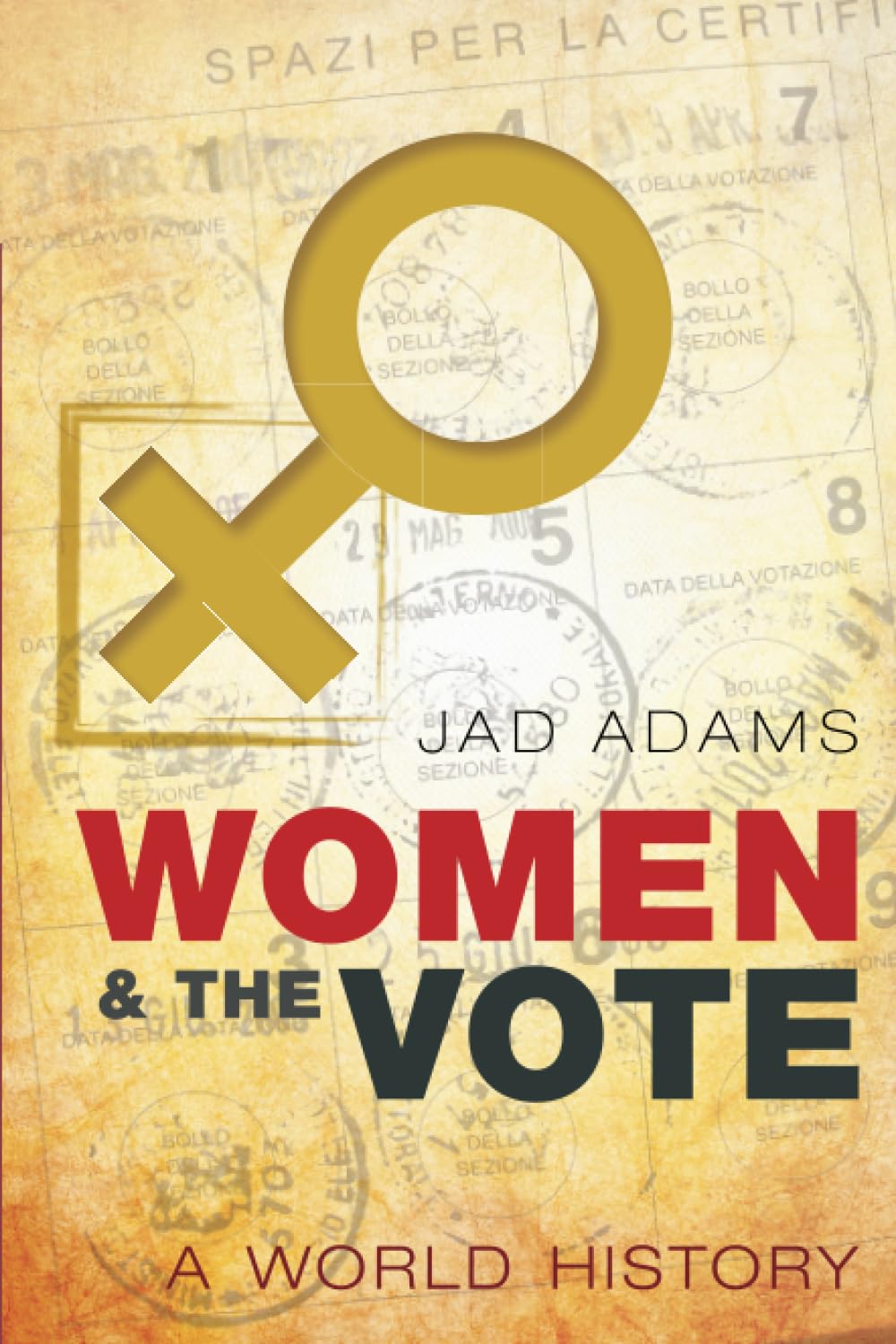Women and the Vote: A World History: Adams, Jad: 9780198706847: Amazon ...