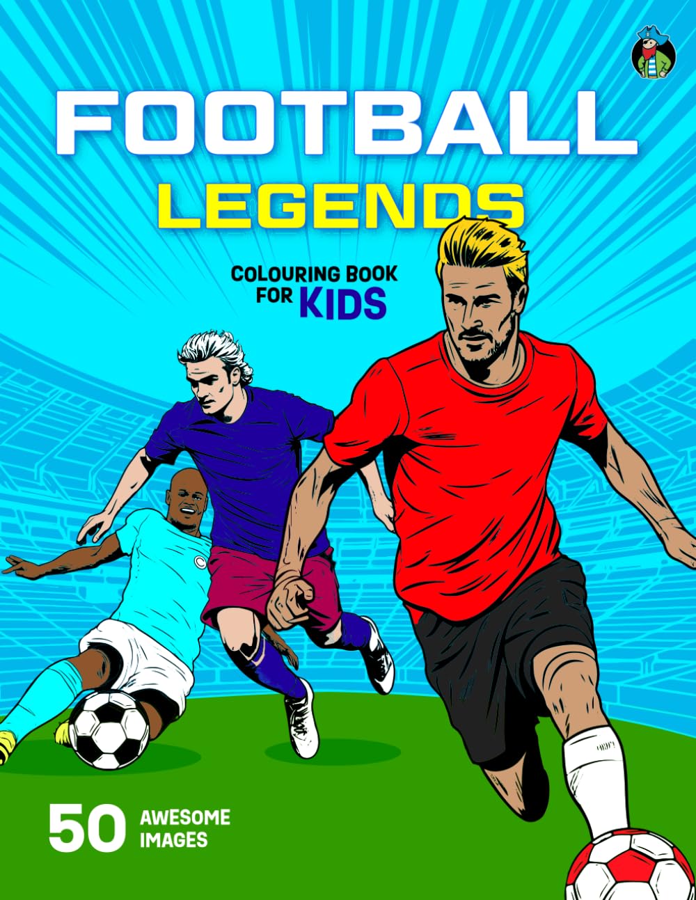 Football Legends Colouring Book for Kids: 50 Awesome Colouring Pages of ...