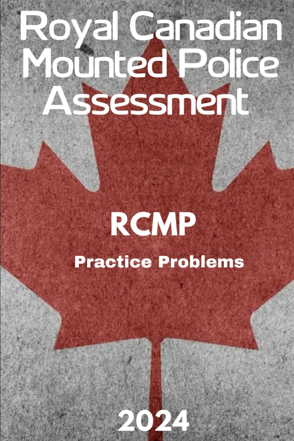 RCMP Exam - Royal Canadian Mounted Police Practice Questions and Study ...