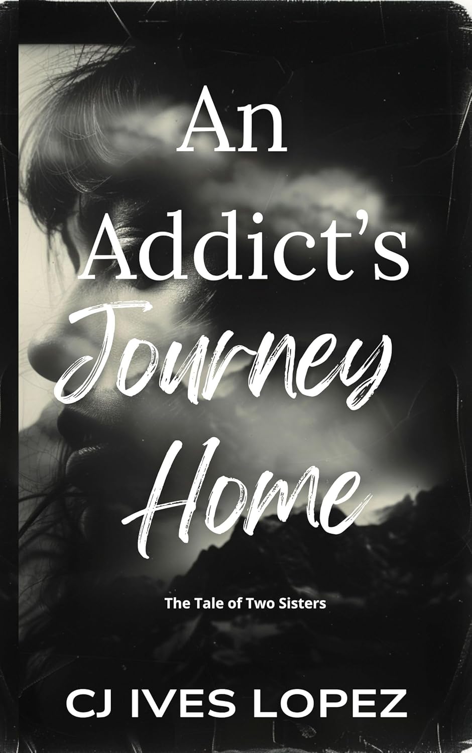 Amazon.com: An Addicts Journey Home: A True Story eBook : Ives Lopez ...