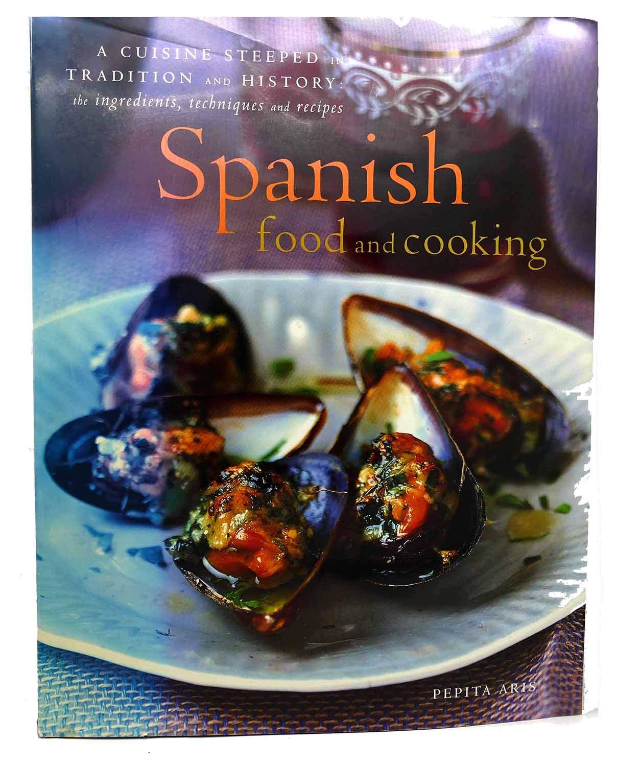 Spanish Food and Cooking: Amazon.co.uk: Aris, Pepita: 9780754813019: Books