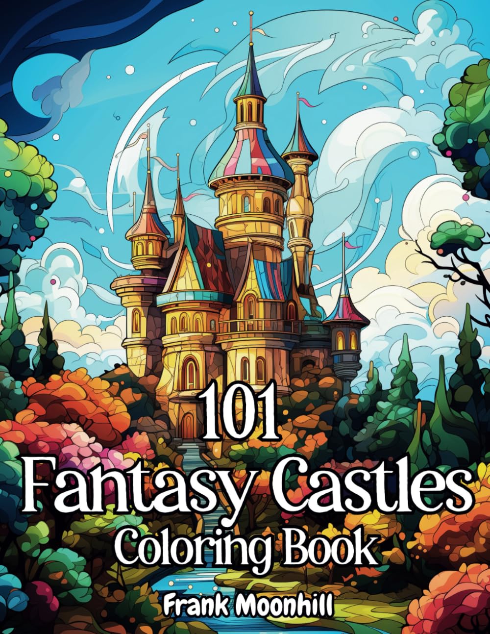 Amazon.com: 101 Fantasy Castle coloring Book: Whimsical Fairytale ...