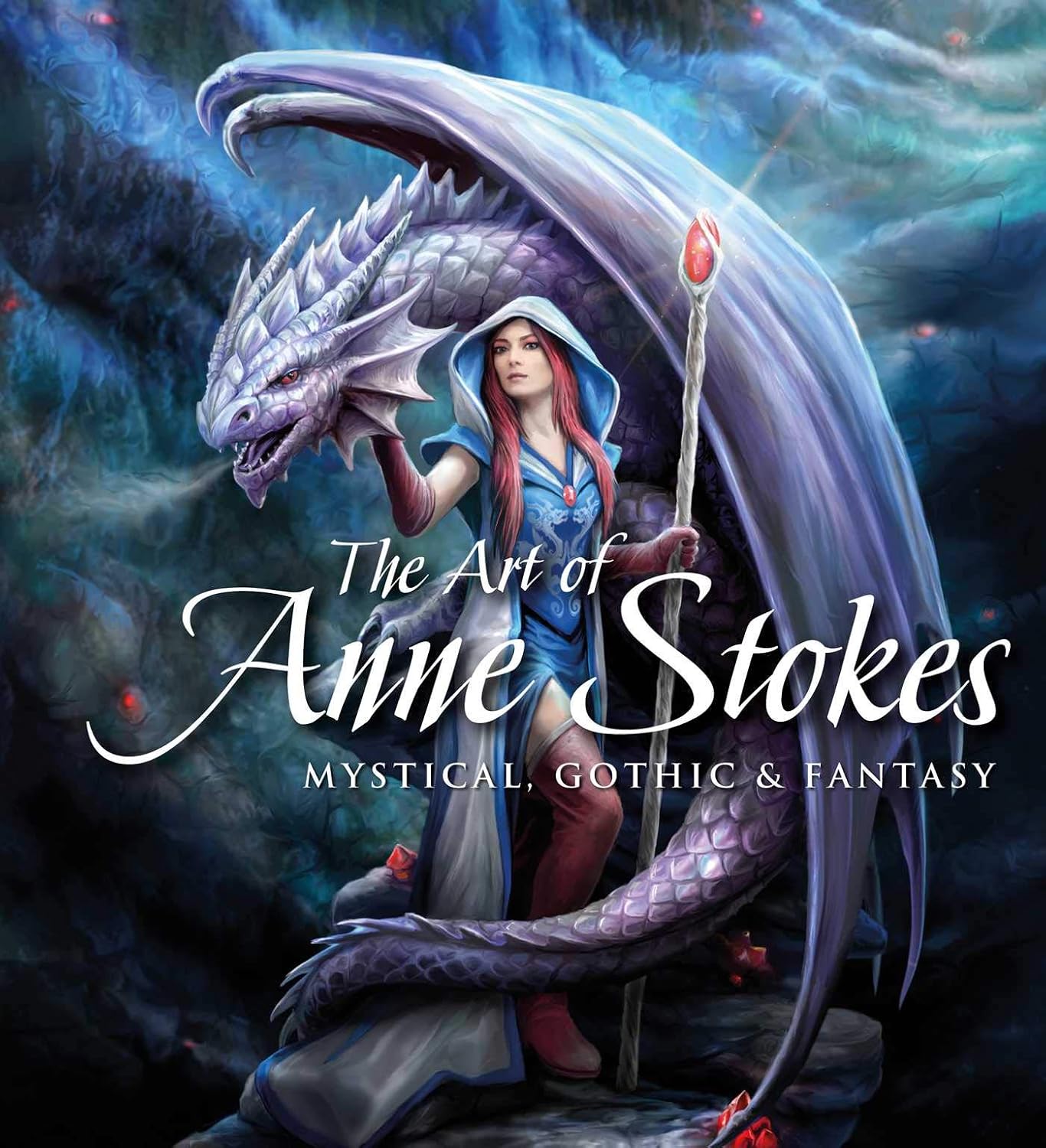 The Art of Anne Stokes: Mystical, Gothic & Fantasy (Gothic Dreams ...