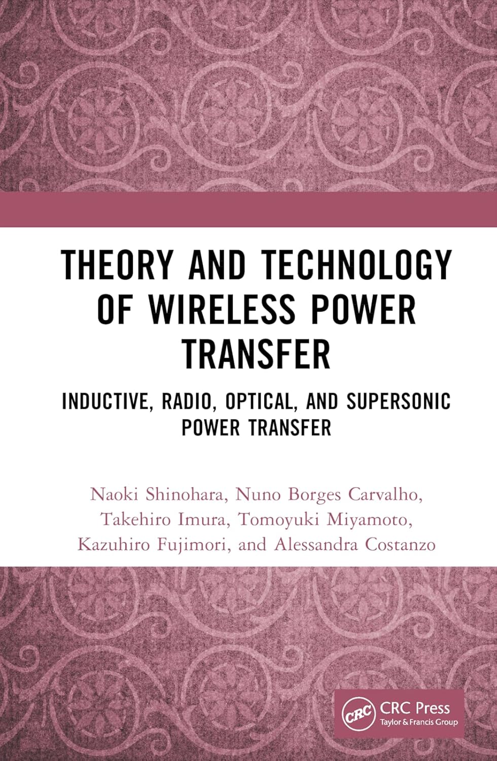 Theory and Technology of Wireless Power Transfer: Inductive, Radio ...