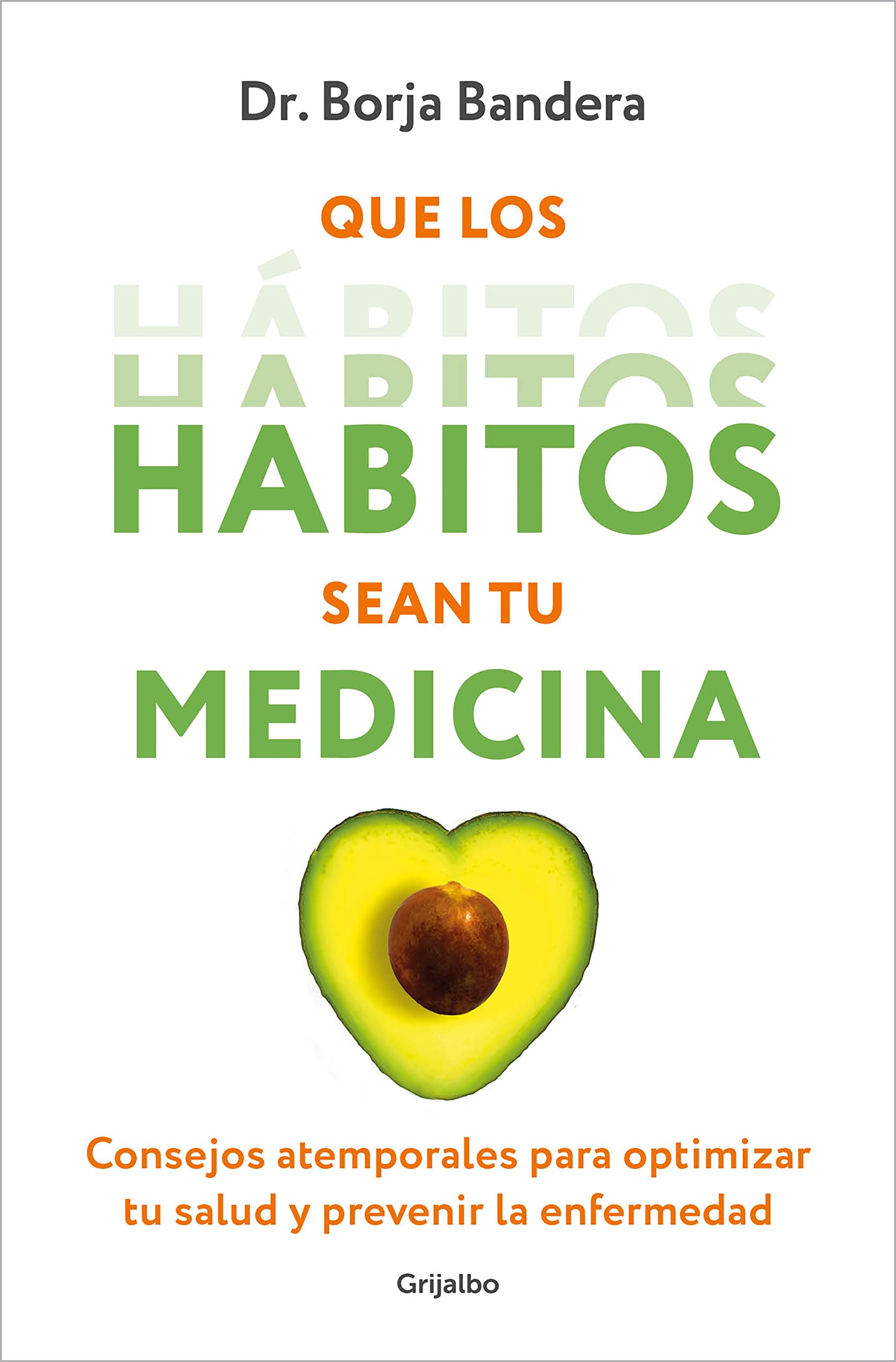 Amazon | Que los hábitos sean tu medicina / Make Habits Your Medicine | Bandera Merchán, Dr ...